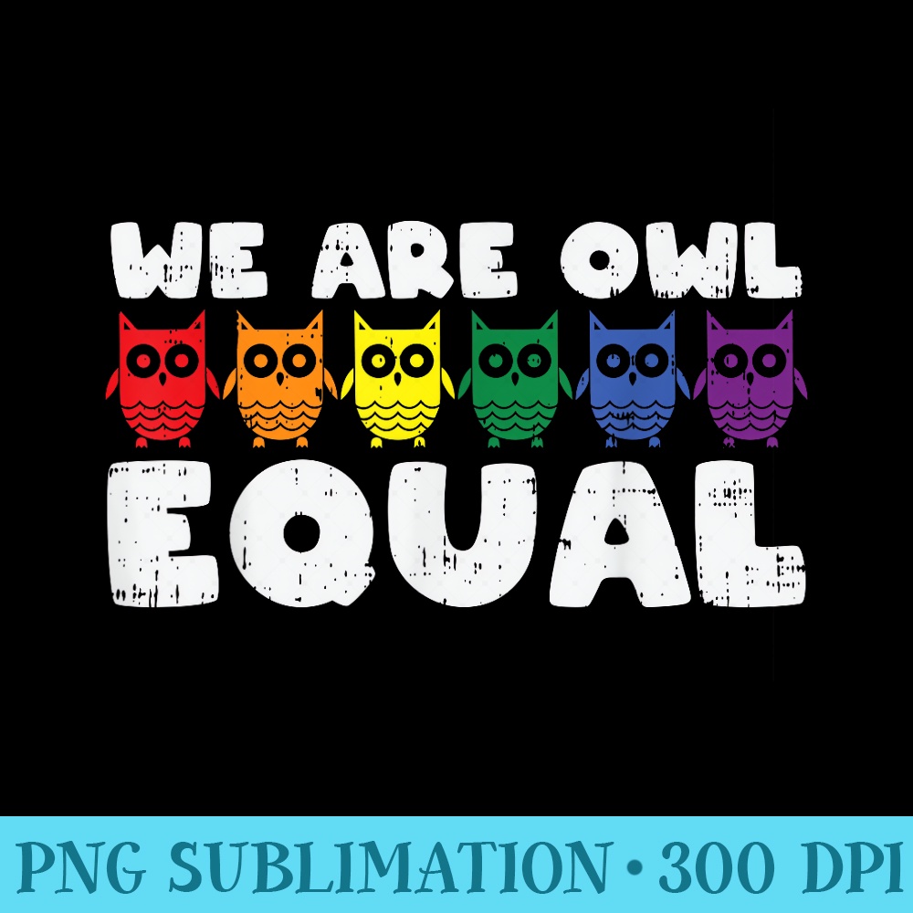 Owl Equal Rainbow Gay Pride Cute Equalty LGBT Animal - Subli | Inspire ...