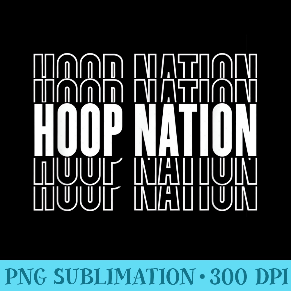 Hoop Nation for basketball player Basketball coach - High Qu | Inspire ...