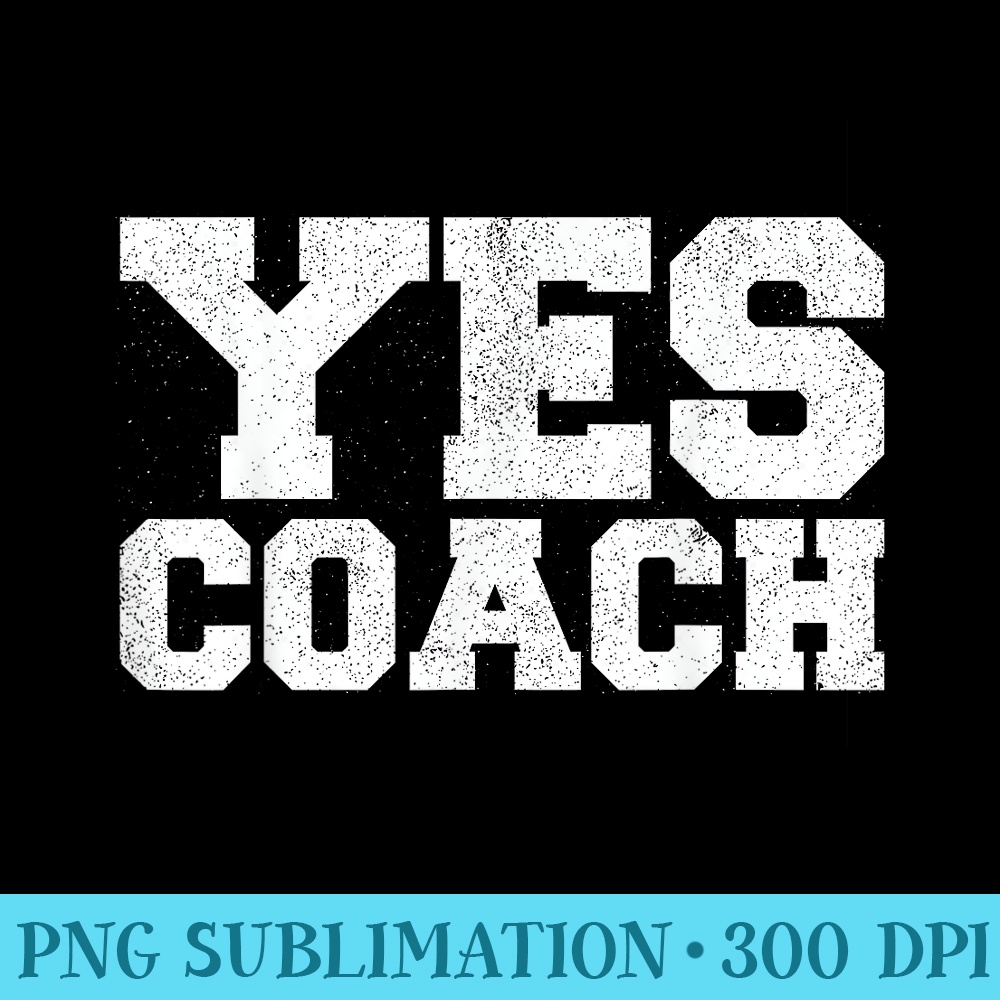 Yes Coach Repeat After Me Idea - Mug Sublimation PNG | Inspire Uplift