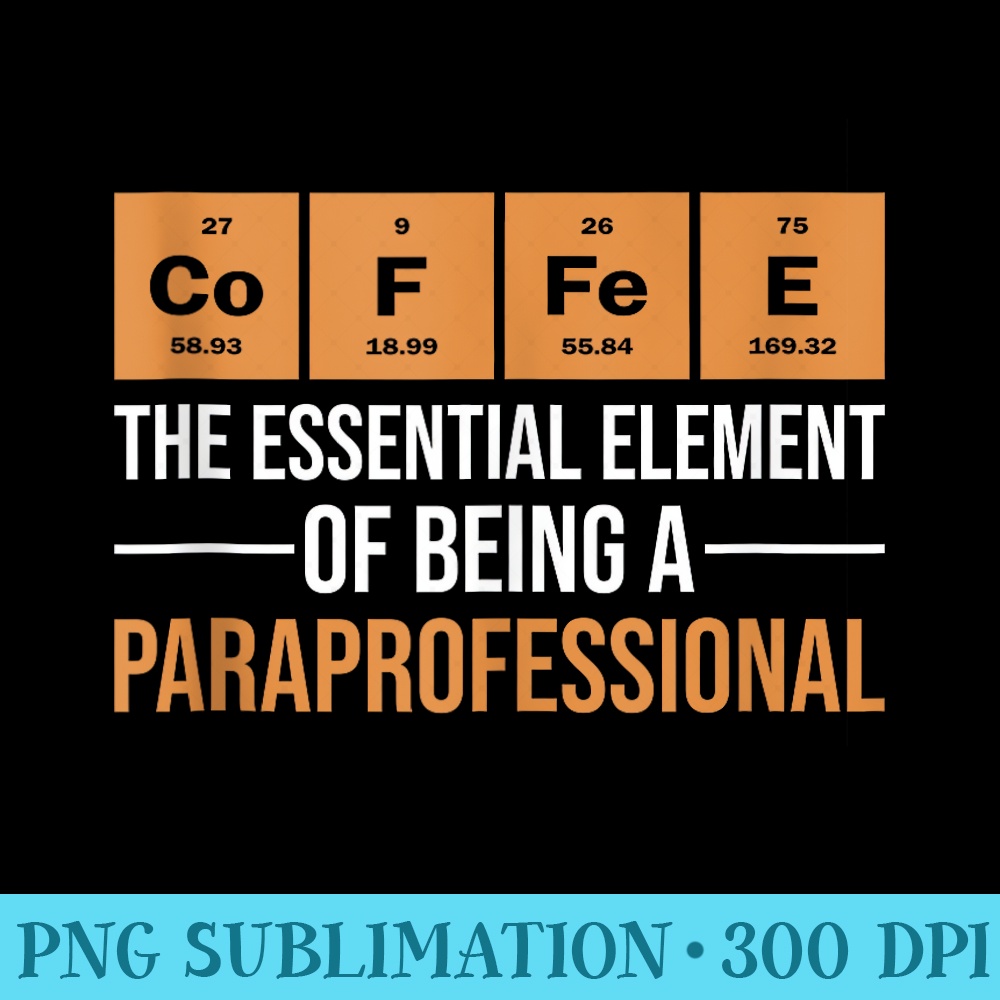 Funny Paraprofessional Coffee Para Educators Paraeducator - | Inspire ...