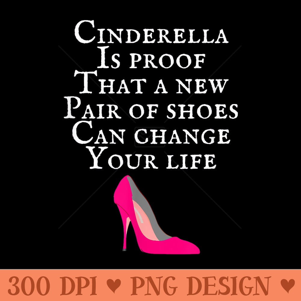 Cinderella is proof that a new pair of shoes can change your | Inspire ...