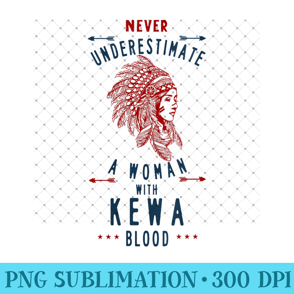 Womens Kewa Tribe Native American Indian Woman Never Underes | Inspire ...