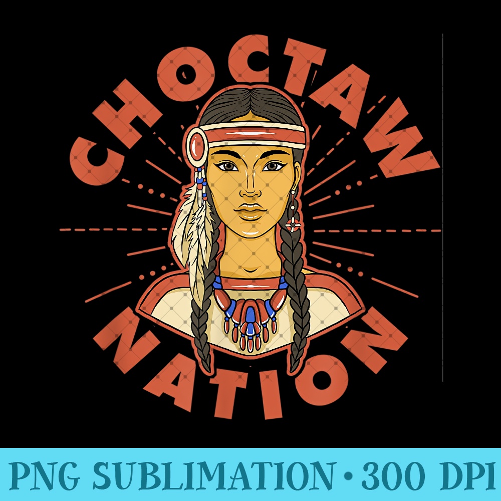 Choctaw Nation Proud Native American Woman Choctaw Tribe - D | Inspire ...