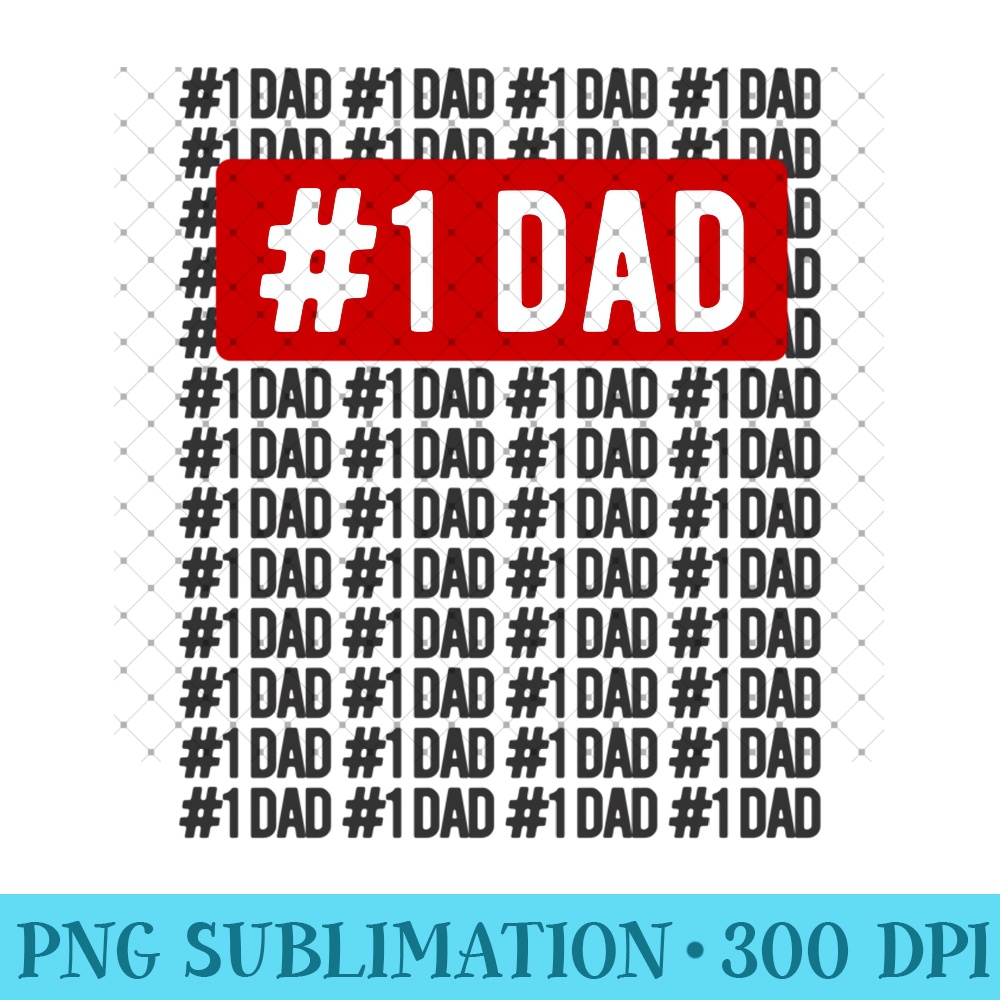 Number One Dad Apparel - Number 1 Dad - Trendy PNG Designs | Inspire Uplift