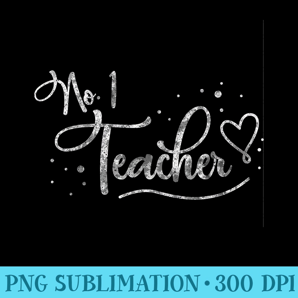 Number One Teacher Back to School Appreciation - PNG Clipart | Inspire ...