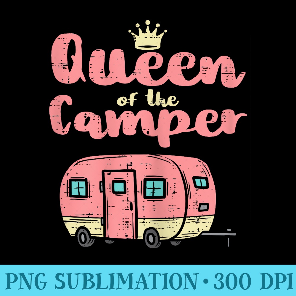Queen Of The Camper Cute Camping Van Camp Trailer RV Women - | Inspire ...