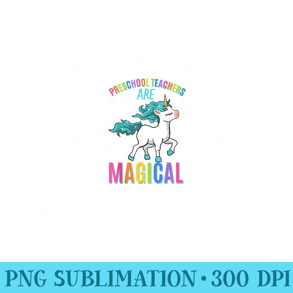 Preschool Teachers Are Magical Unicorn Pre-K Educator Job - | Inspire ...