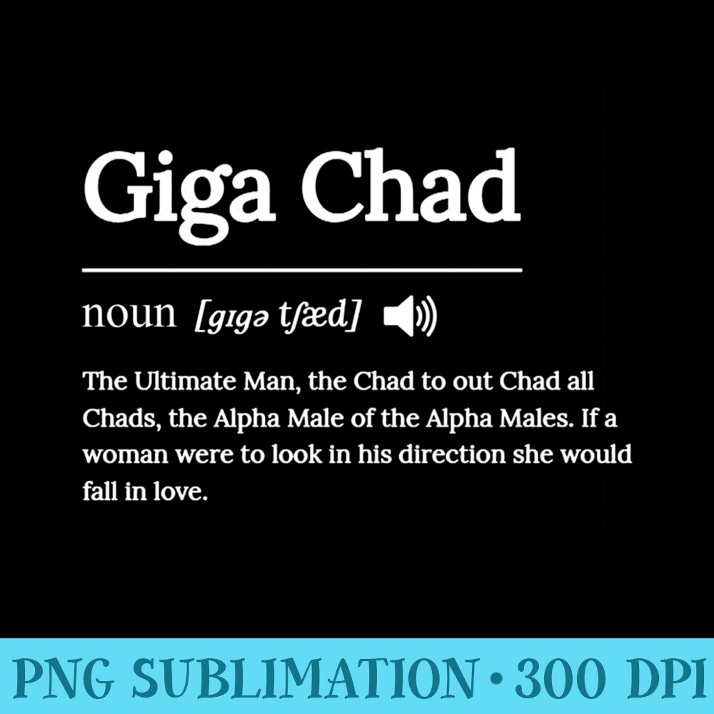 Funny Giga Chad Definition - PNG design assets | Inspire Uplift