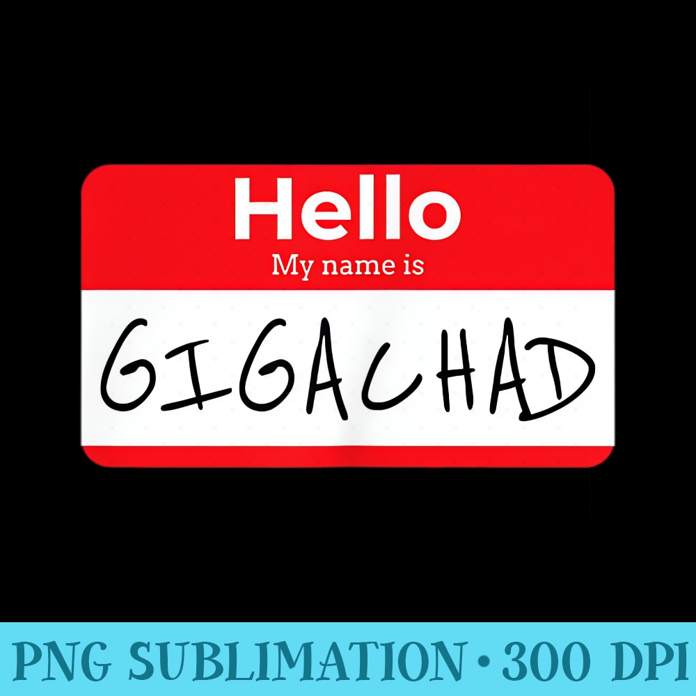 Hello My Name Is Gigachad Name Tag Sticker Funny Meme - Read | Inspire ...