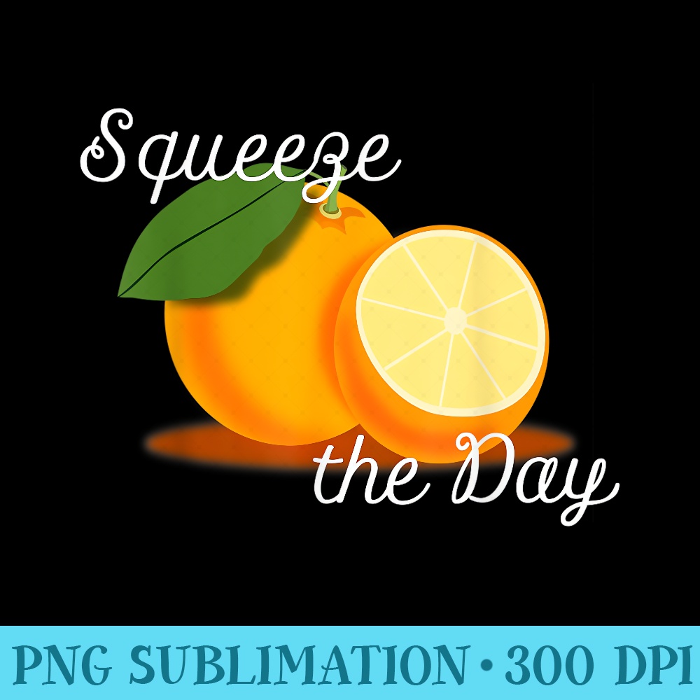 Squeeze the day orange - PNG Transparent Background Download | Inspire ...