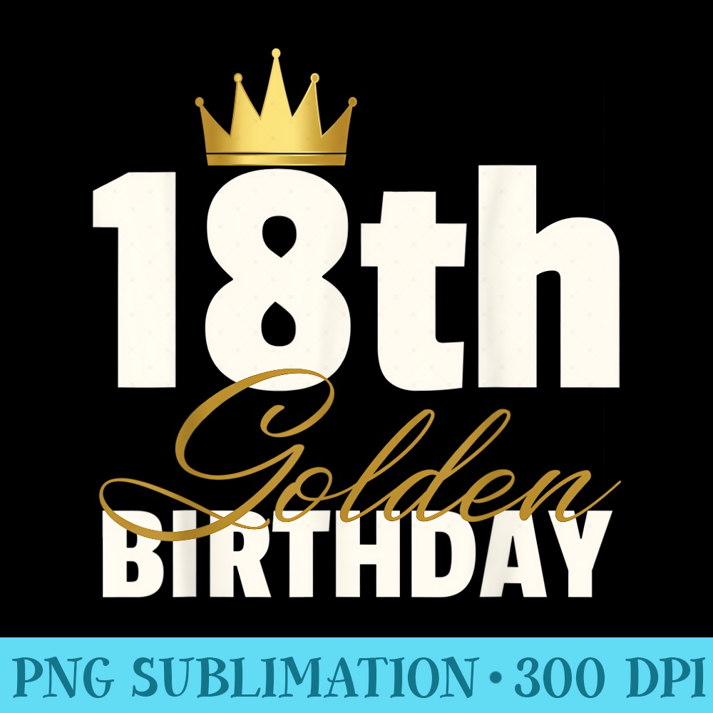 18th Golden Birthday Year Age Crown - PNG Image Download | Inspire Uplift