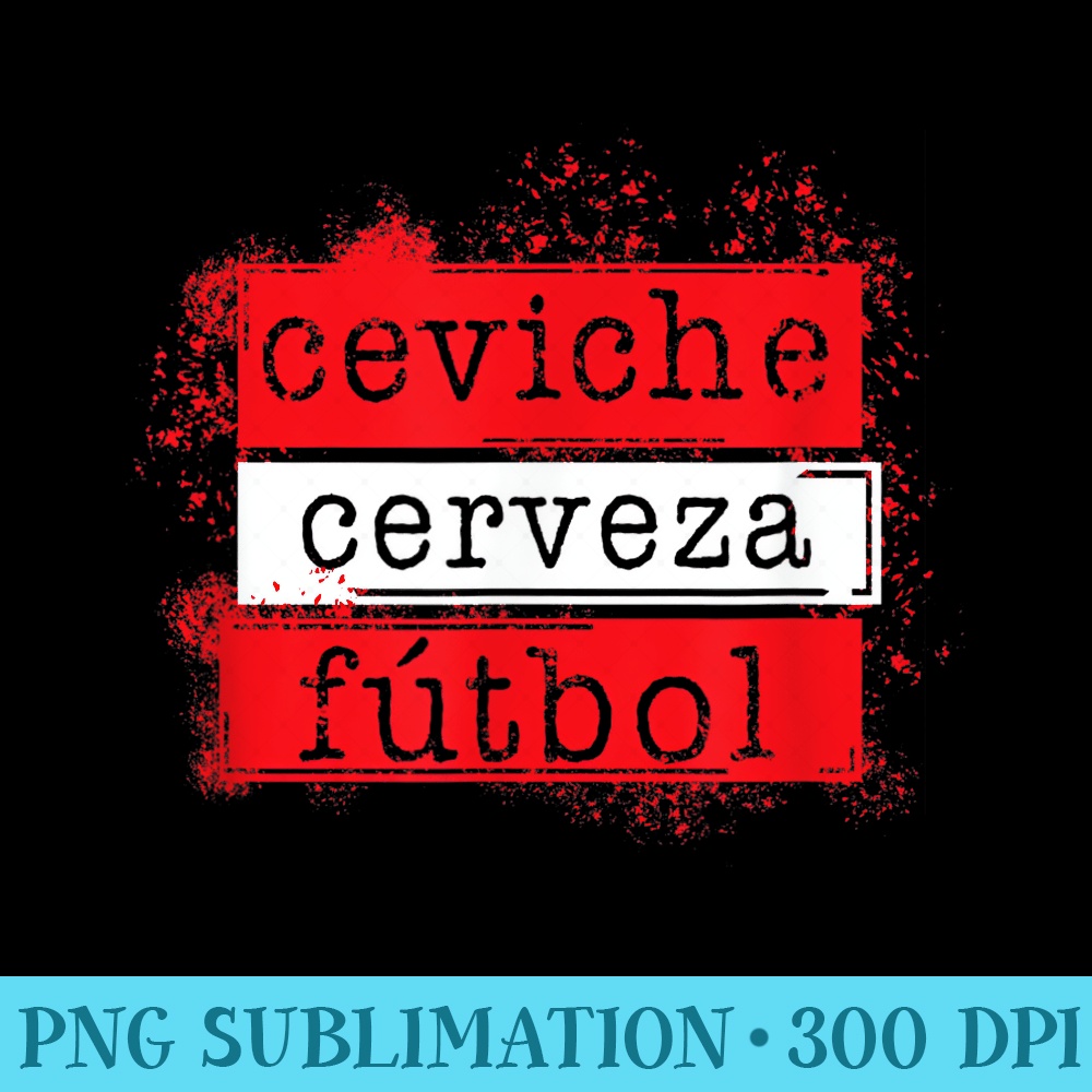 Ceviche Cerveza Futbol Peru Flag Soccer Team - PNG Graphics | Inspire ...