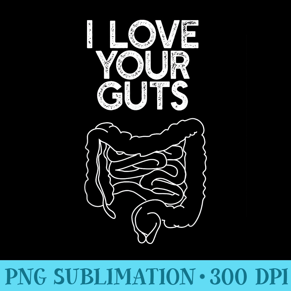 I LOVE YOUR GUTS Funny GI Meme Valentines Day - PNG Download | Inspire ...