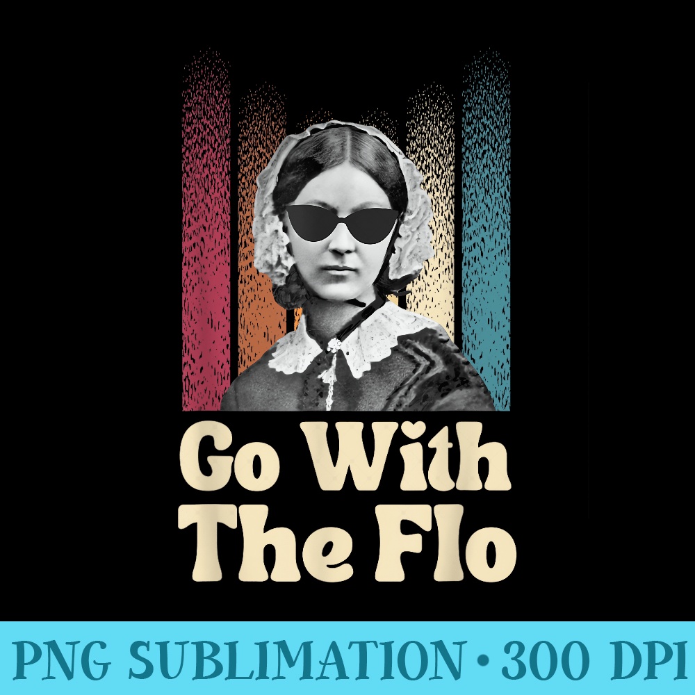 Florence Nightingale Go With The Flo Funny Nurse - PNG Downl | Inspire ...