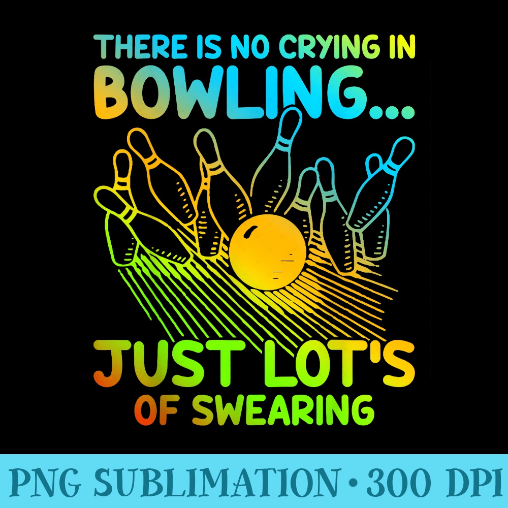 Christmas For Bowler There Is No Crying In Bowling - Blank S | Inspire ...