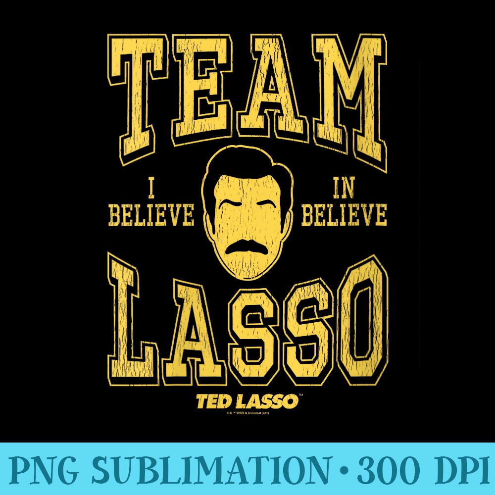 s Ted Lasso Team Lasso I Believe Collegiate Yellow - Downloa | Inspire Uplift
