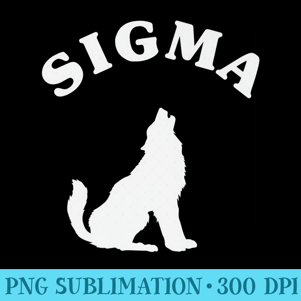 Sigma Male Simple Sigma Lone Wolf Lover Premium - PNG Graphi | Inspire ...