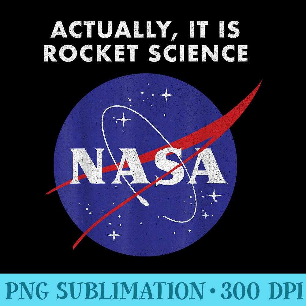NASA Logo Actually It Is Rocket Science Graphic - Download T | Inspire ...