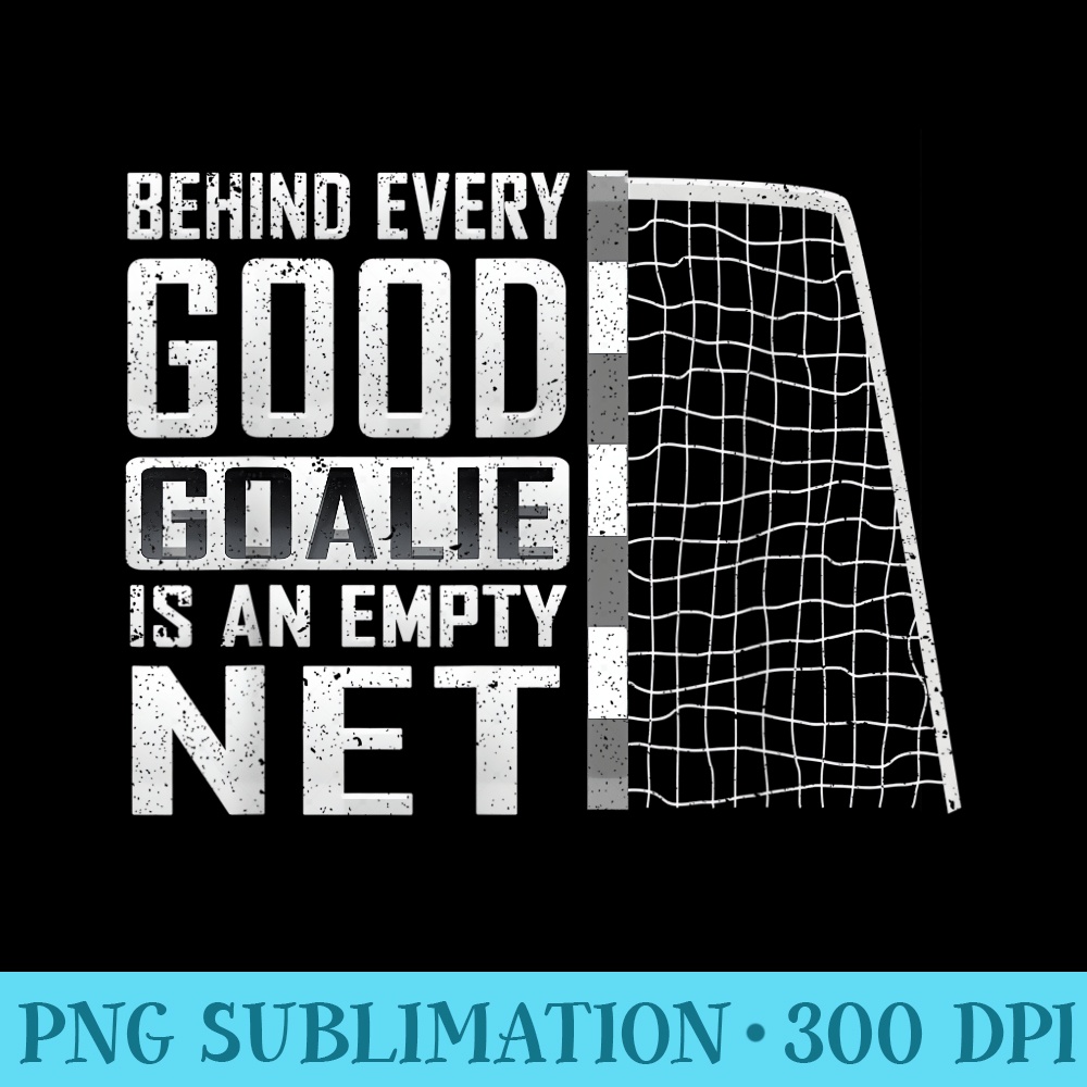 Behind every good goalie is an empty net Soccer Football - P | Inspire ...