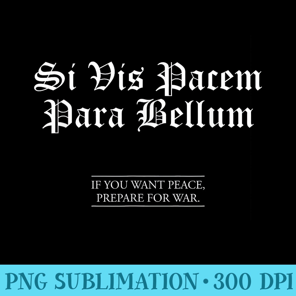 Si Vis Pacem, Para Bellum Latin Quote - High Quality PNG Pic | Inspire ...