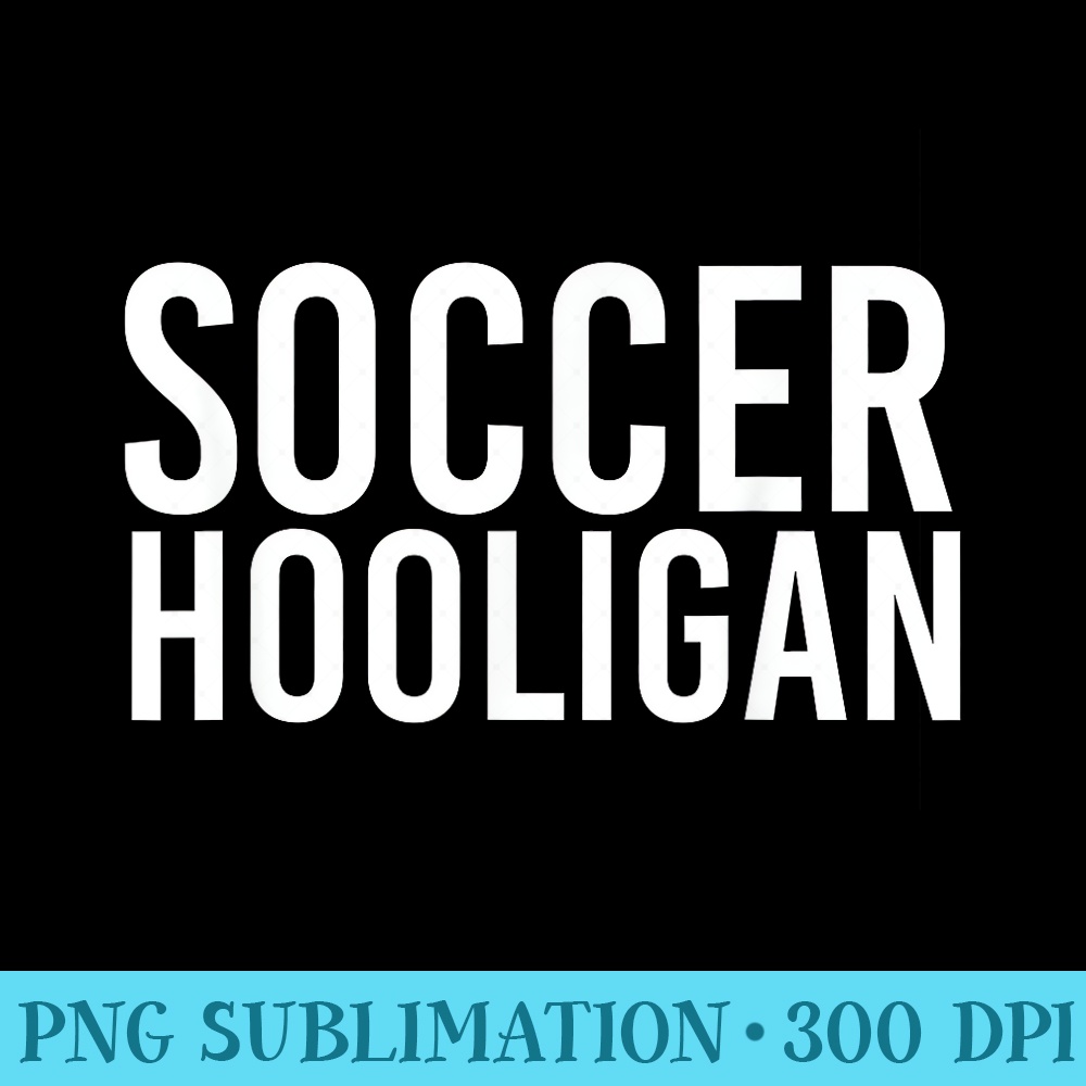 SOCCER HOOLIGAN Funny World Football Cup Idea - Download Tra | Inspire ...