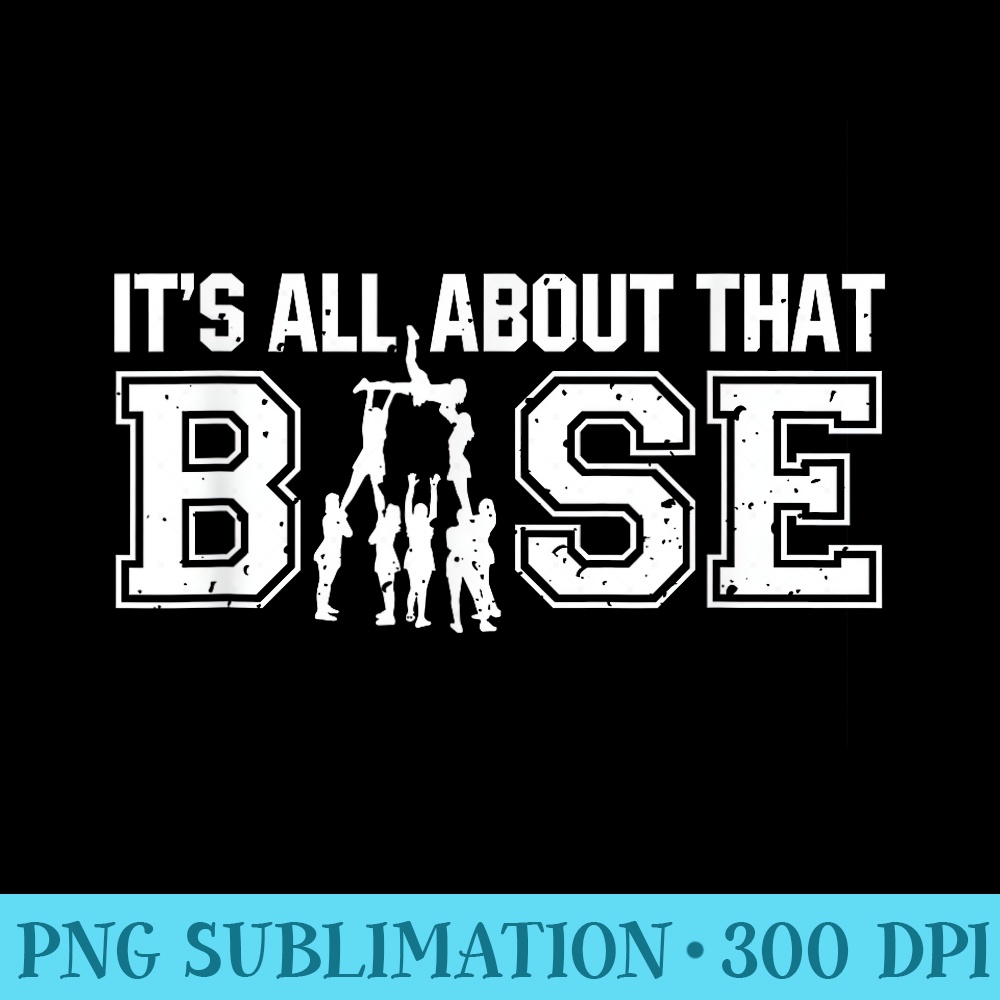 All About That Base Cheerleading Cheer Great T - PNG Downloa - Inspire ...