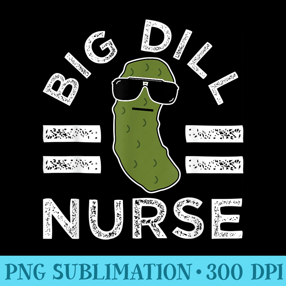 Pickle Pun Big Dill Nurse Funny Medical Saying Doctor Joke - | Inspire ...