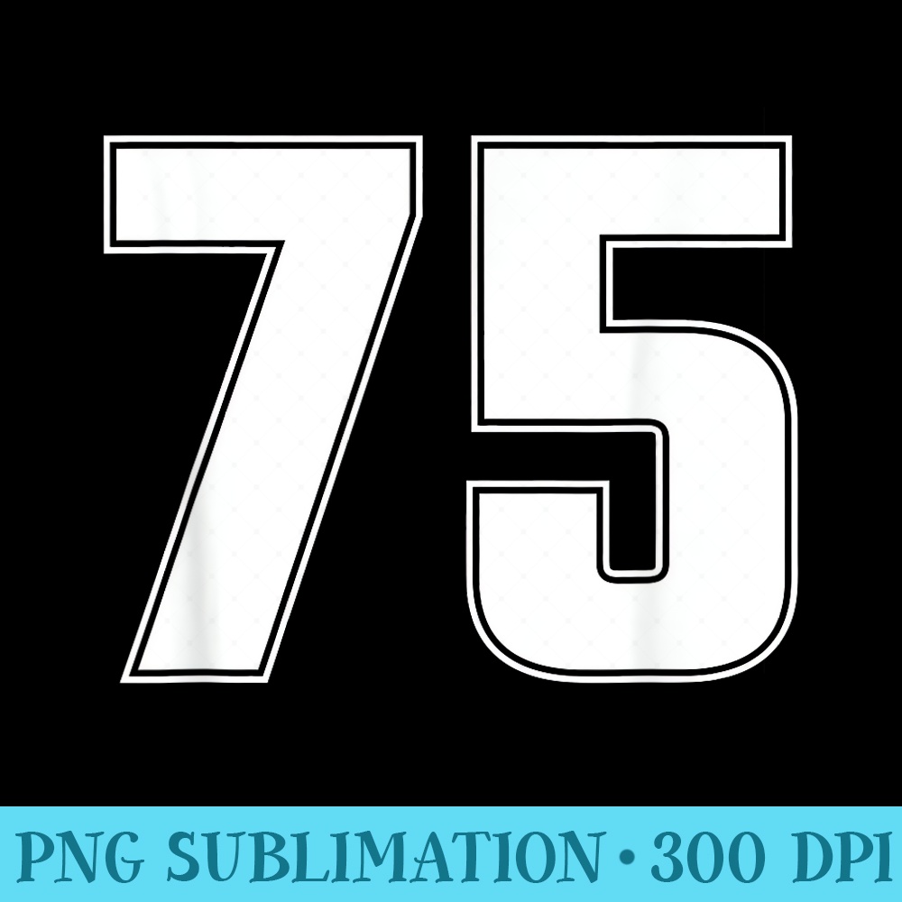 NUMBER 75 SEVENTY FIVE YEAR SPORT JERSEY 75 FRONT BACK - Tra | Inspire ...