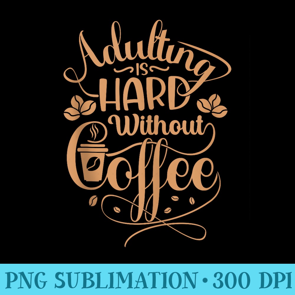 Coffee Lovers Coffee Bean Funny Coffee Design Coffee - PNG D | Inspire ...