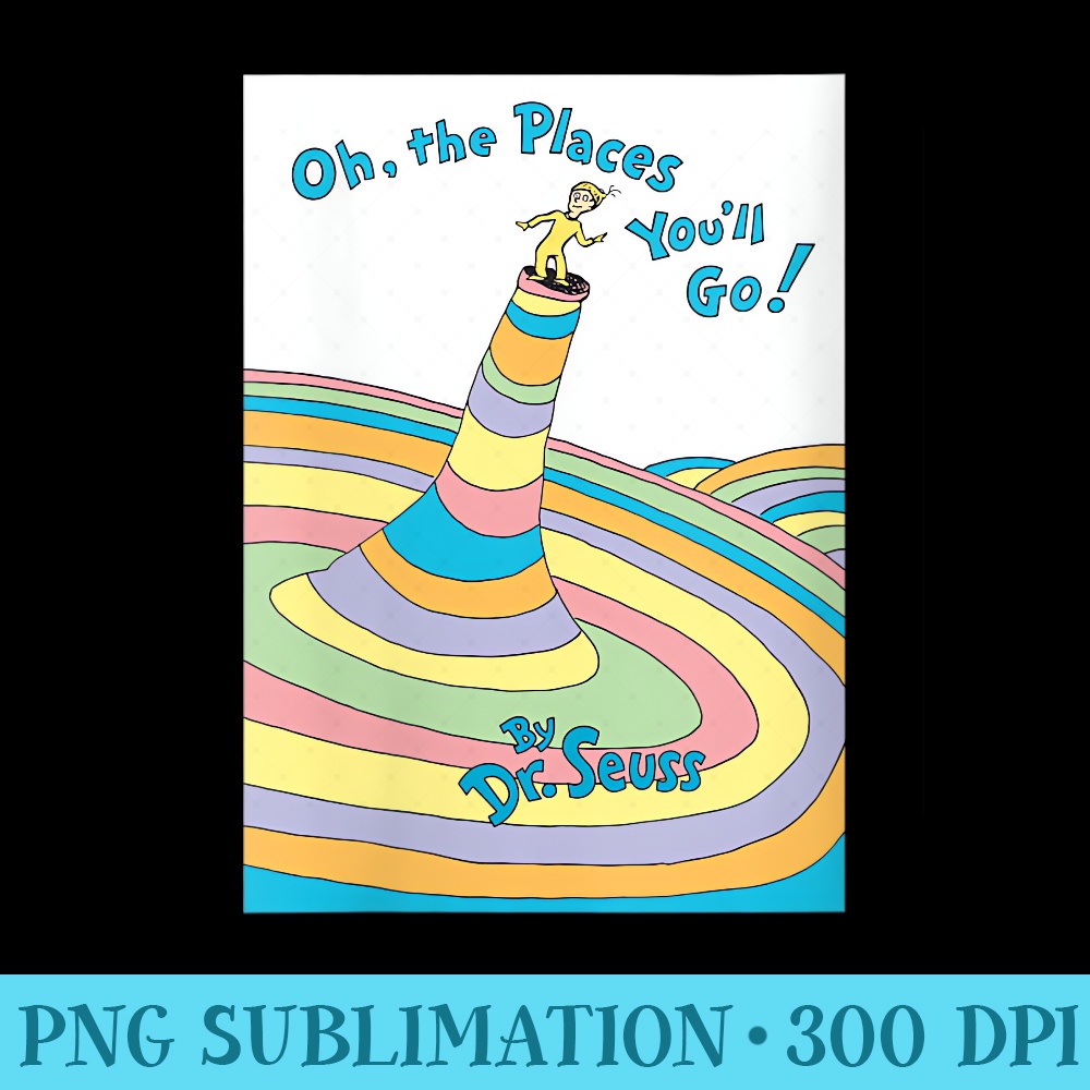 Dr. Seuss Oh the Places Youll Go Book Cover - Download PNG i | Inspire Uplift