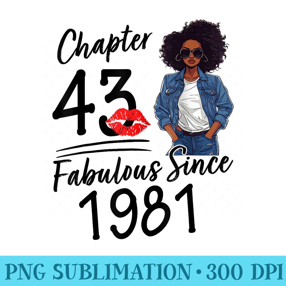 Chapter 43 Fabulous Since 1981 43rd Birthday Afro Black Girl | Inspire ...
