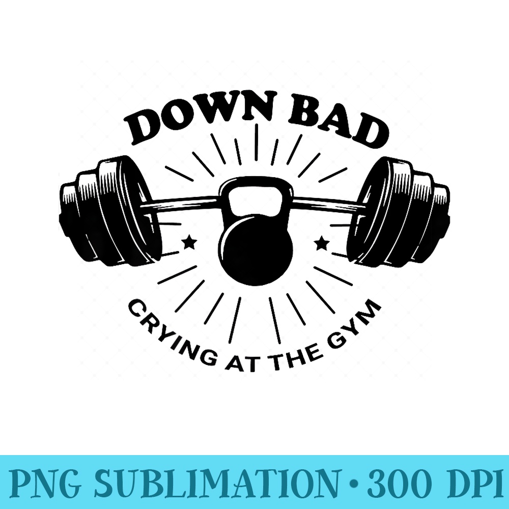 Funny Down Bad Crying At The Workout Gym Weightlifting Premi | Inspire ...