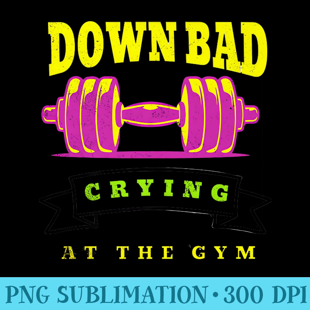 Down Bad, Crying At The Gym dumbell unique workout Premium - | Inspire ...