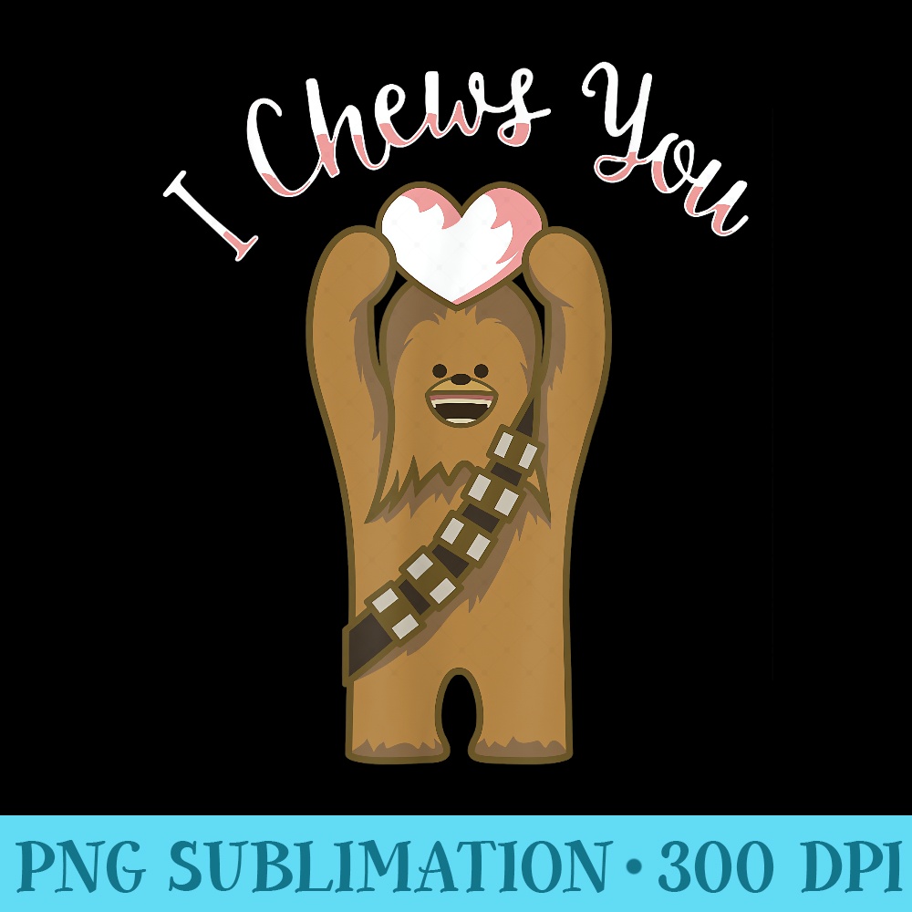 Star Wars Valentines Day Chewbacca I Chews You Disney - PNG | Inspire ...