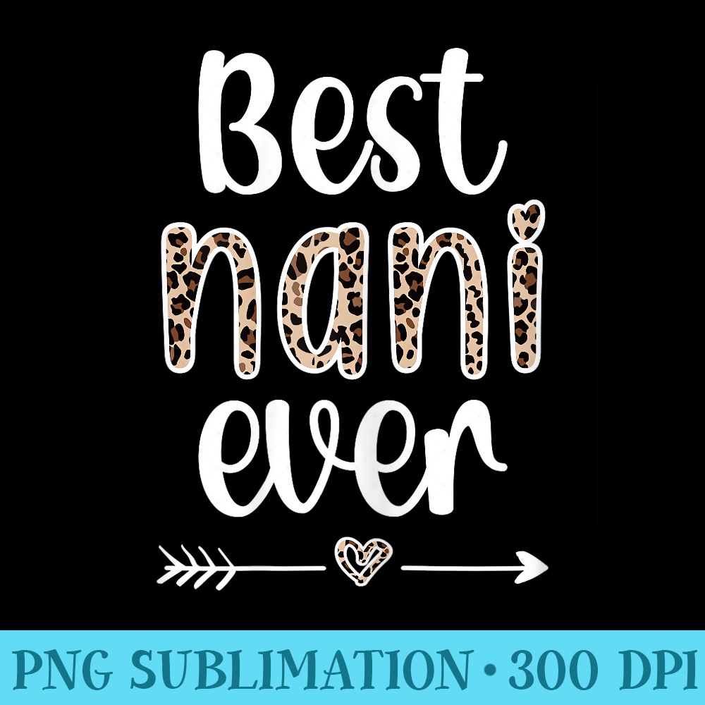 Best Nani Ever Nani Grandmother Proud Nani Grandma - High Re | Inspire ...