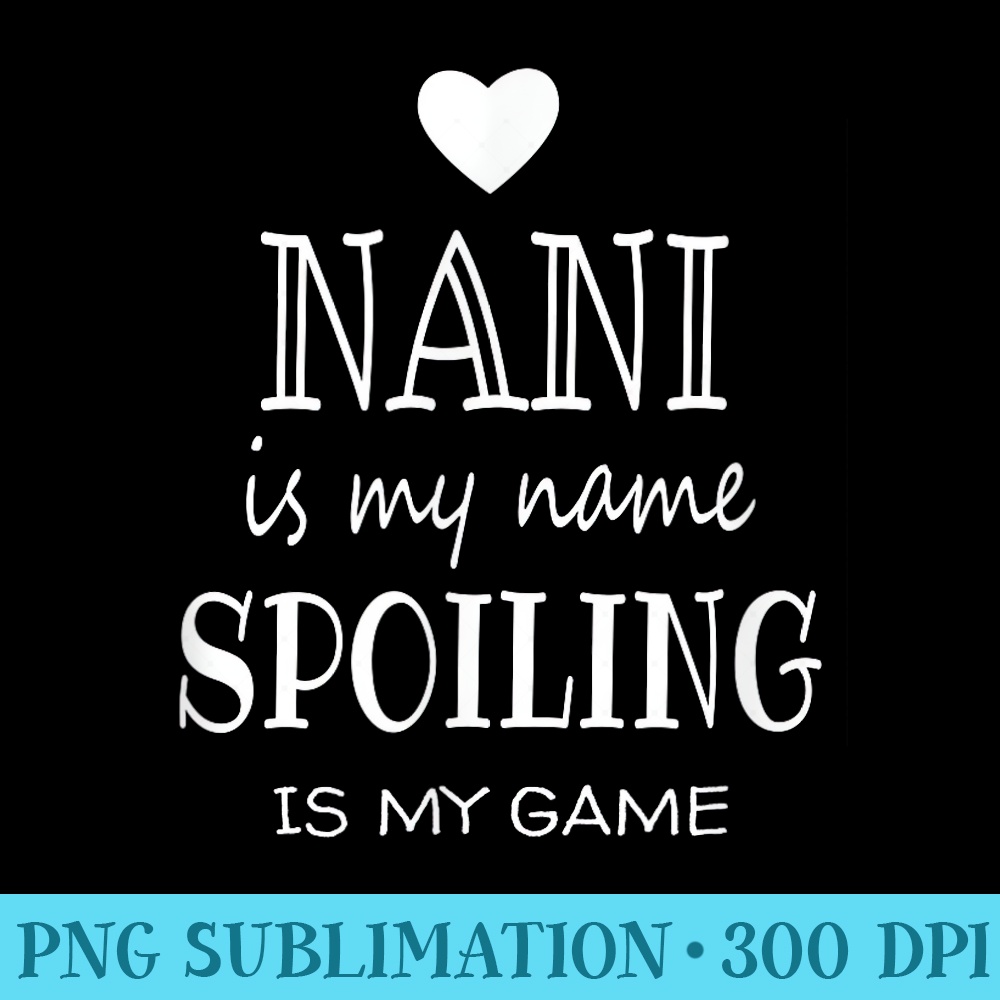 Nani Is My Name India Indian Grandma - Sublimation artwork P | Inspire ...