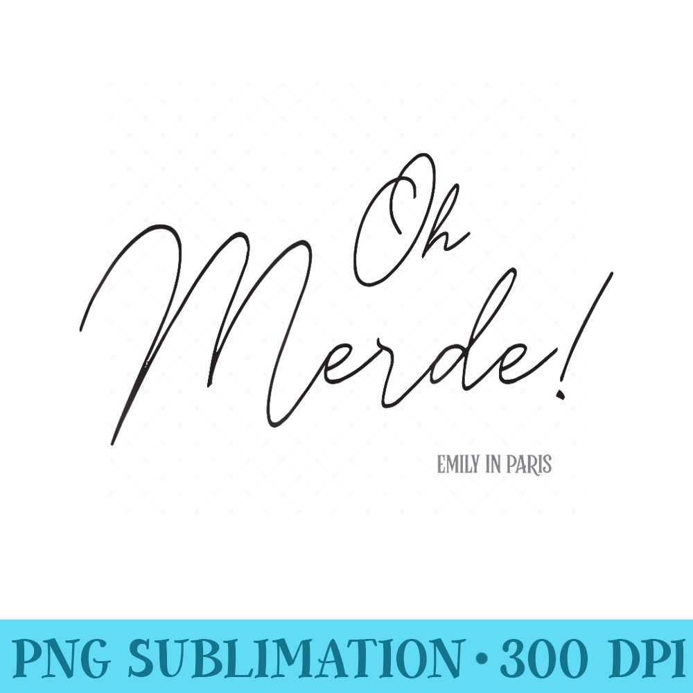 Emily in Paris Oh Merde - High Resolution PNG Download | Inspire Uplift