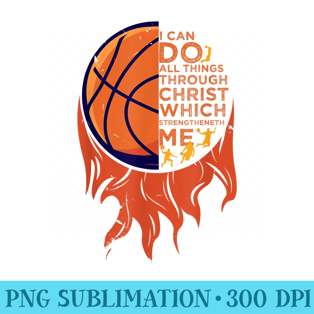 Basketball Christian I Can Do All Christ Strengthens Me Men | Inspire ...