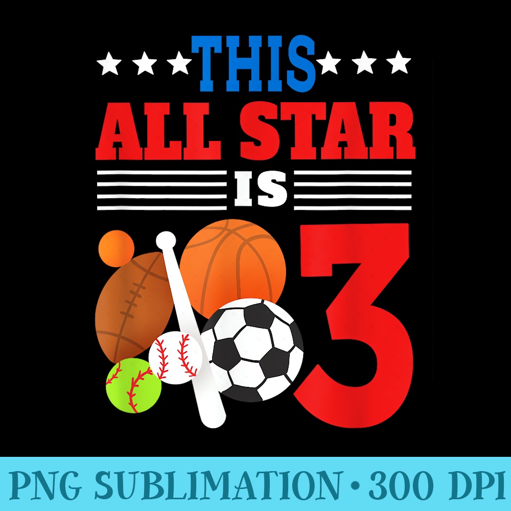 This All Star Is Three Funny 3rd Birthday Sports Lover - Tra | Inspire ...