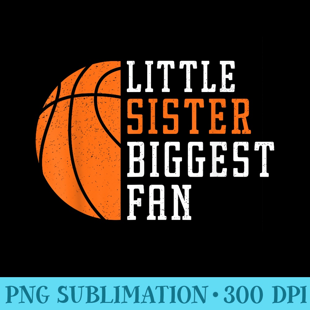 Little Sister Biggest Fan Basketball sister Cheer brother - | Inspire ...