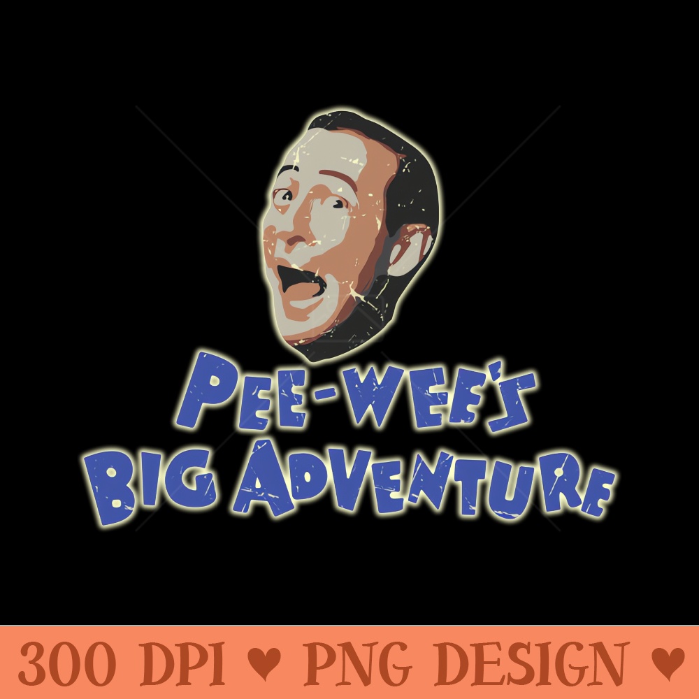 Pee Wees Big Adventure Retro Fan Design - Transparent PNG Co | Inspire ...