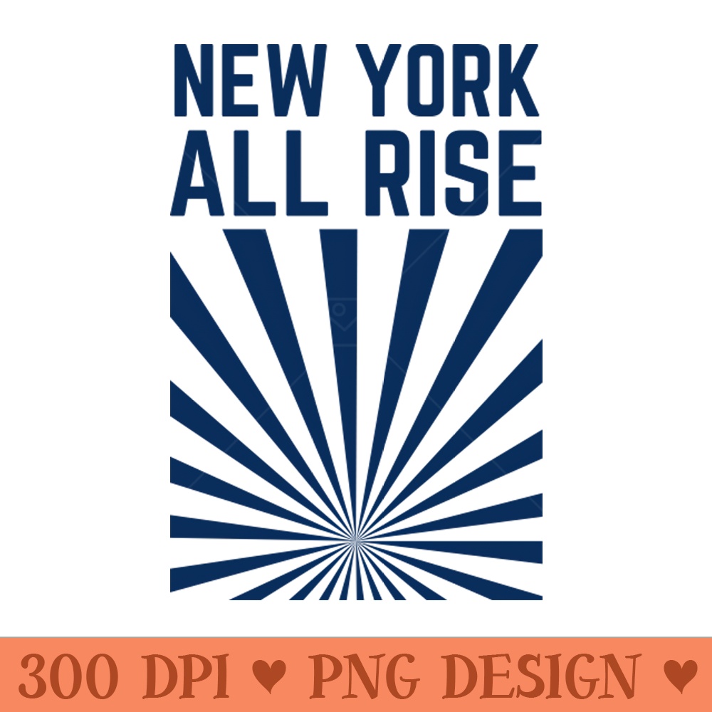 New York All Rise - High Resolution PNG Collection - Inspire Uplift