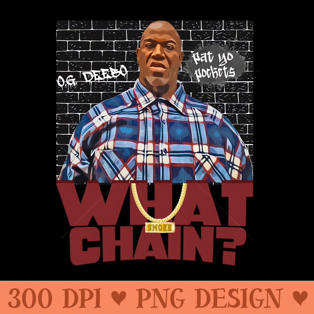 Deebo What Chain - Digital PNG Artwork | Inspire Uplift