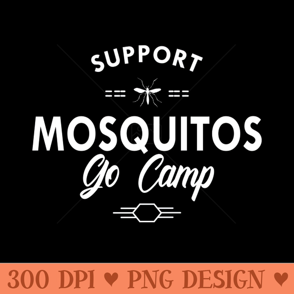 Camping Support mosquitoes go camp - Sublimation backgrounds - Inspire ...