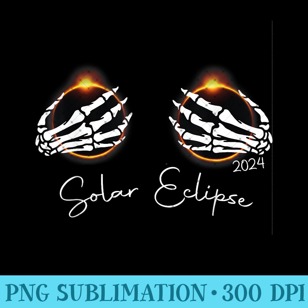 Funny Solar Eclipse 2024 Skeleton WomanMoon Boobs - Unique P | Inspire ...