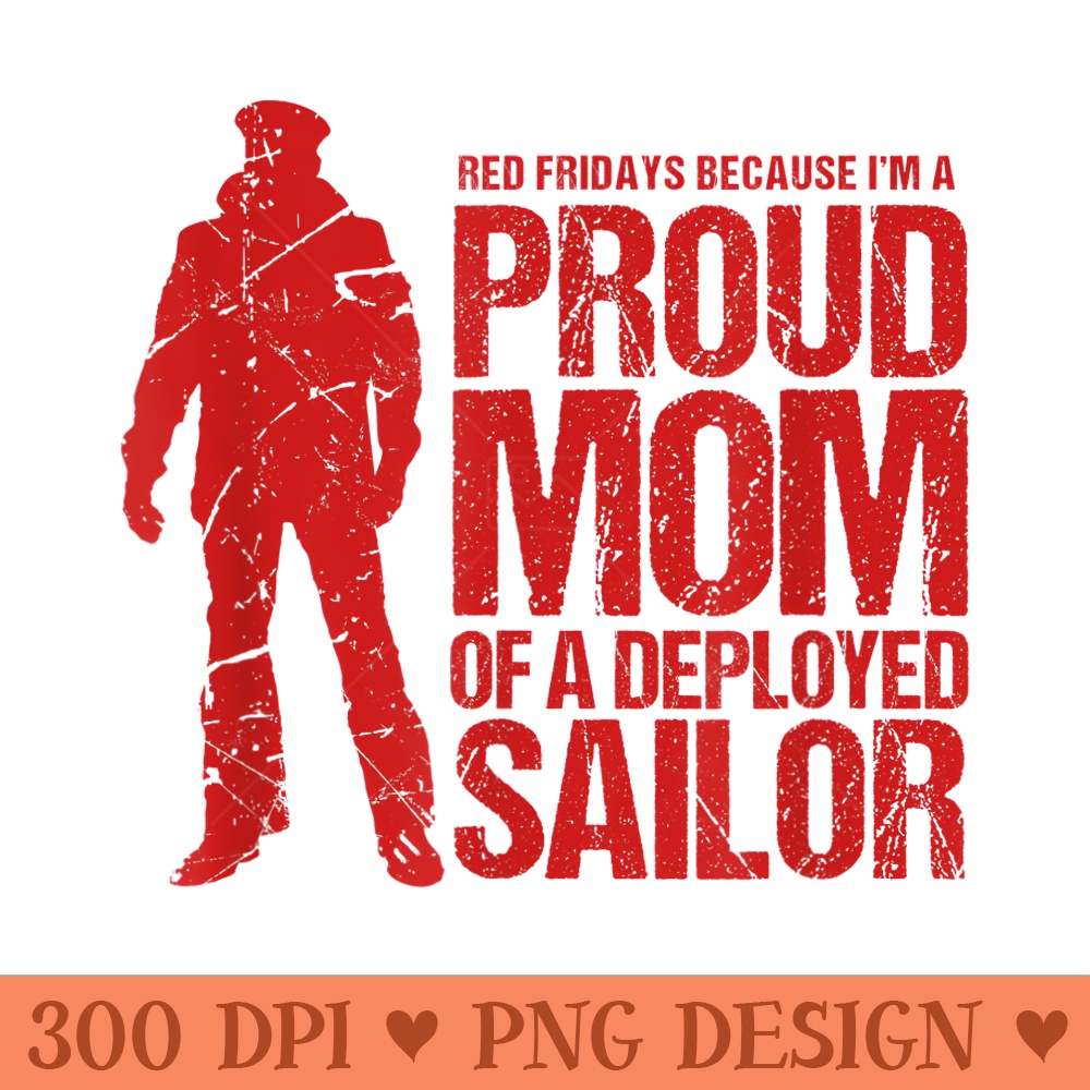 Red Fridays Military T Proud Mom of Deployed Sailor - Sublim | Inspire ...