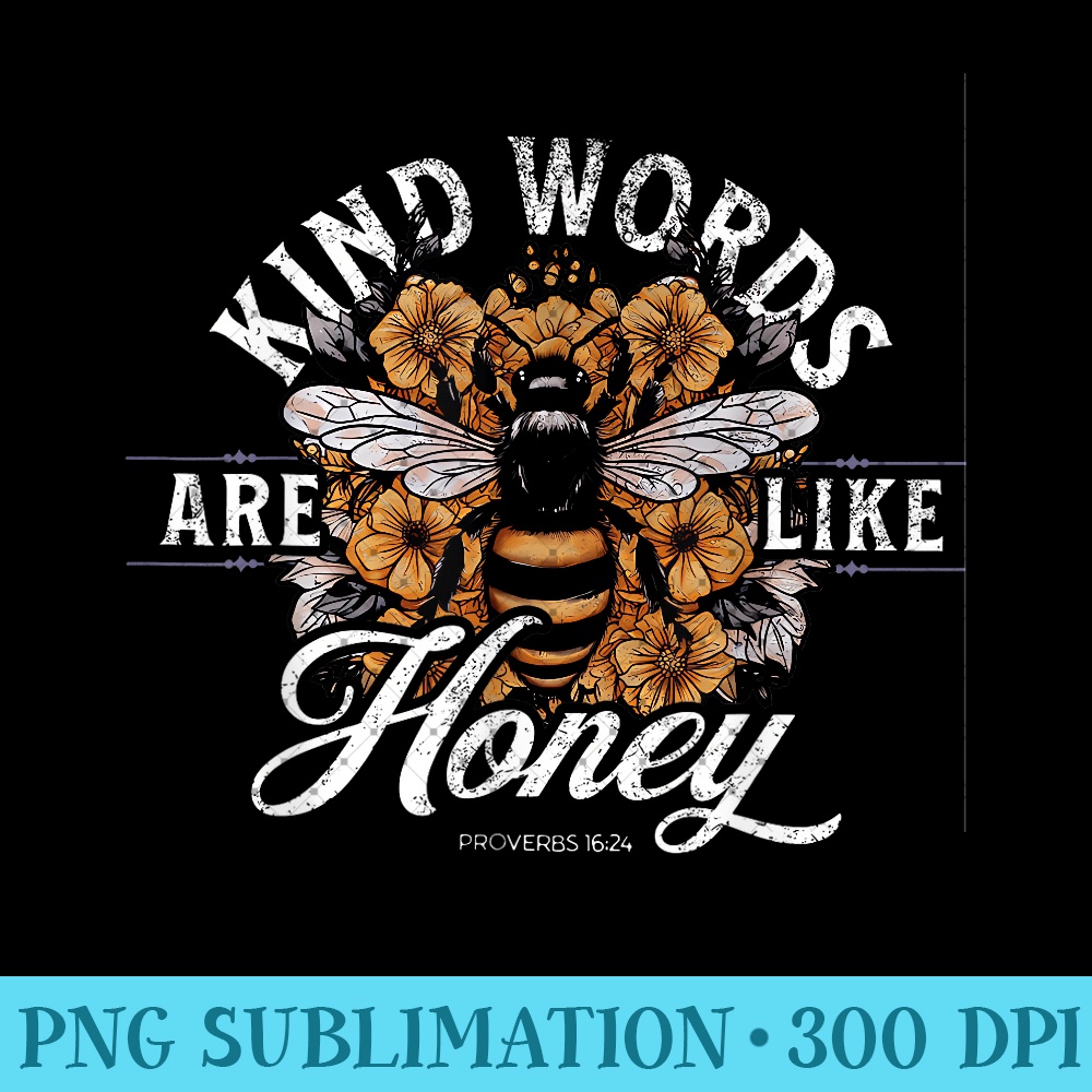 Kind Words Are Like Honey Bible Verse Christian Prayer T-Shi | Inspire ...