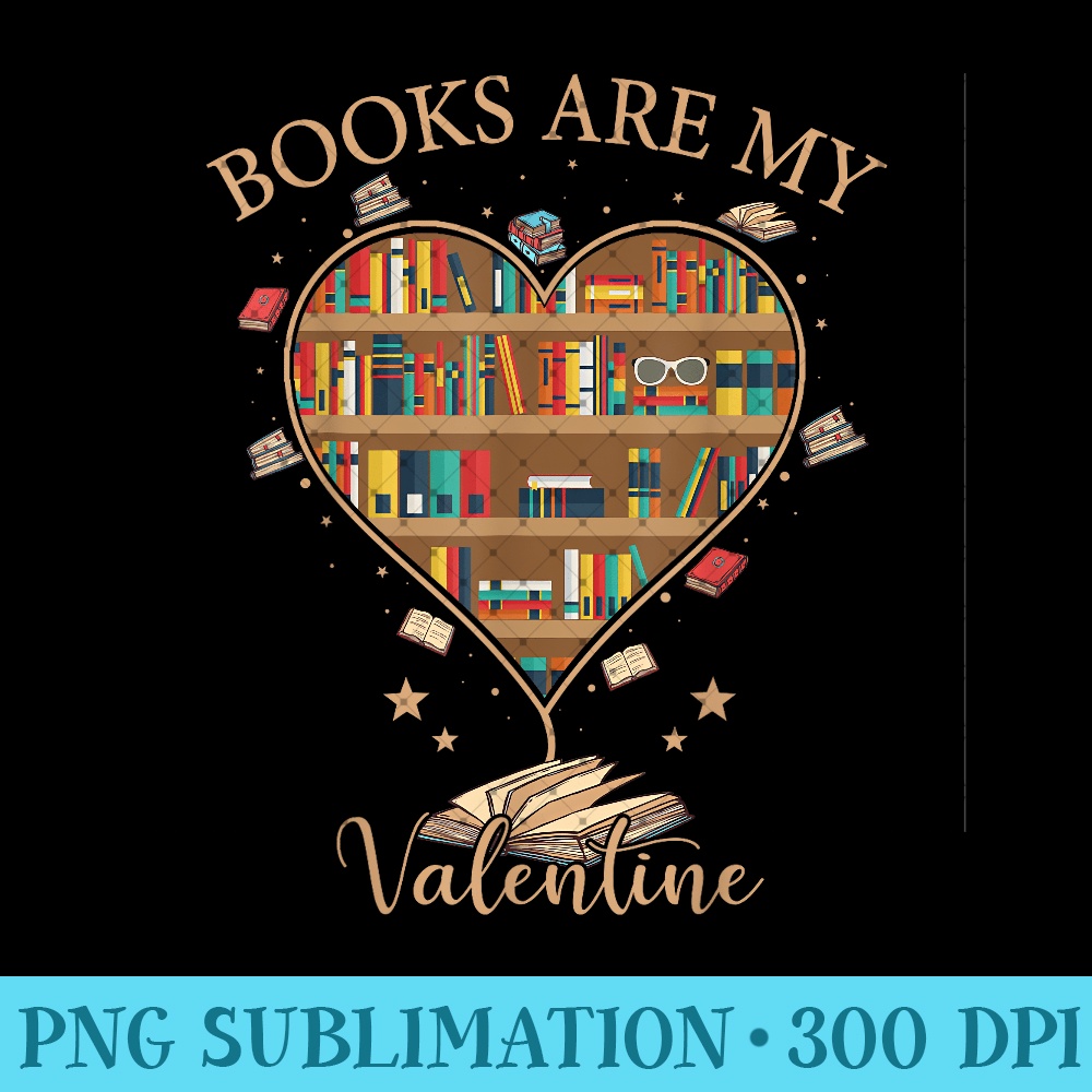Books Are My Valentine Valentines Day Librarian Book Heart - | Inspire ...
