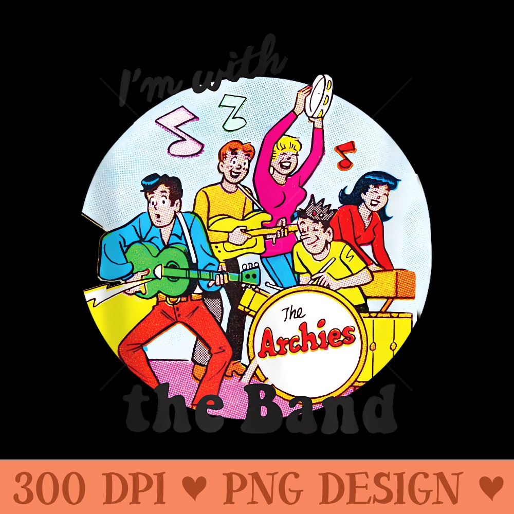 I'm With The Band Archie Comics - Sublimation designs PNG | Inspire Uplift