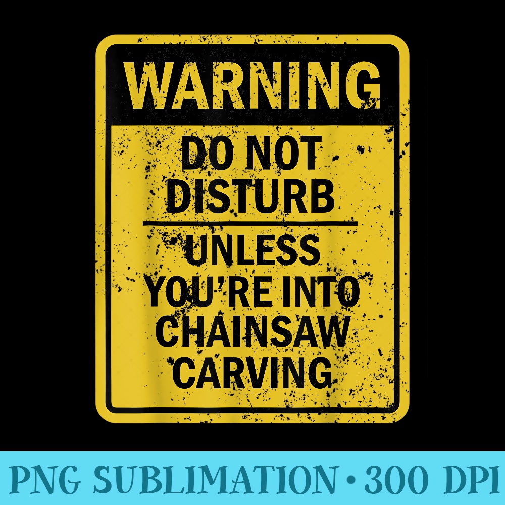 Funny Chainsaw Carving Joke Meme For - PNG Art Files | Inspire Uplift